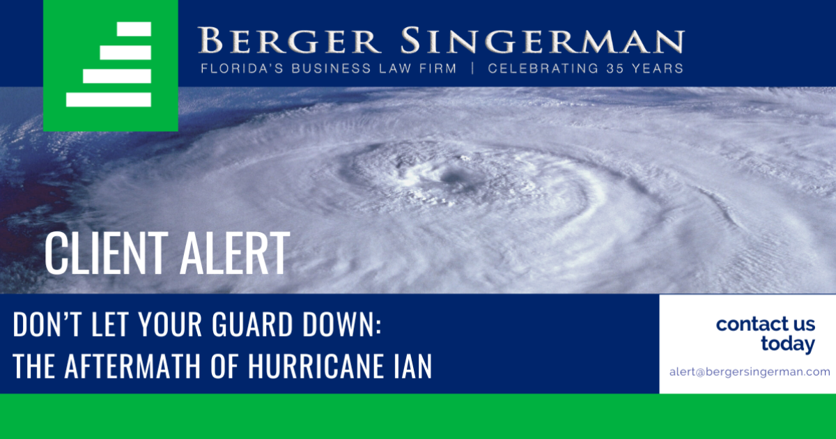 Client Alert: Don’t Let Your Guard Down: The Aftermath of Hurricane Ian ...