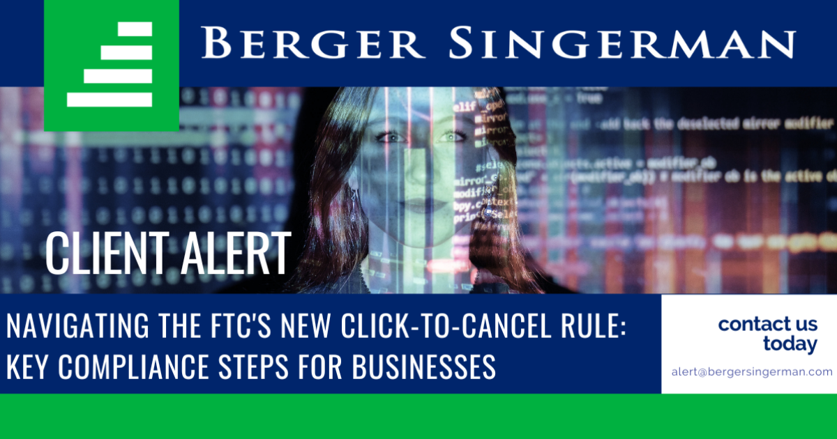 Client Alert: Navigating the FTC's New Click-to-Cancel Rule: Key ...
