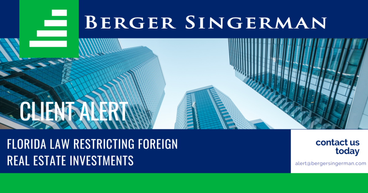 Client Alert: Florida Law Restricting Foreign Real Estate Investments ...