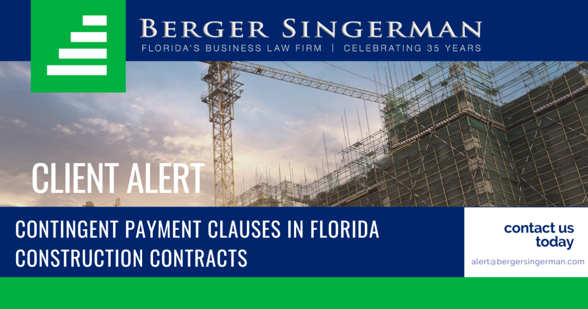 Client Alert - Contingent Payment Clauses in Florida Construction ...